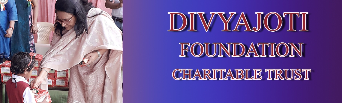WELCOME TO DIVYAJOTI FOUNDATION CHARITABLE TRUST